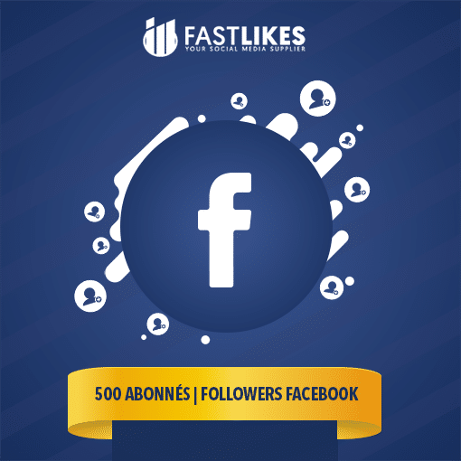 500 Membres Facebook - FASTLIKES